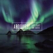 Ardours - Last Place On Earth - SpazioRock
