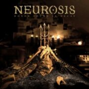 Neurosis - Honor Found In Decay - SpazioRock